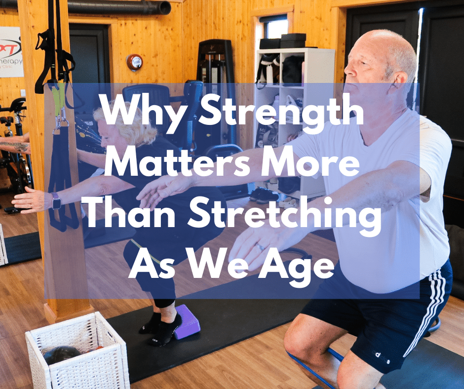 Why Strength Matters More Than Stretching As We Age - SB Physiotherapy